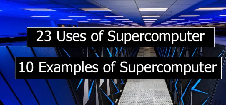 What are Uses and Examples of Supercomputer – IT Release